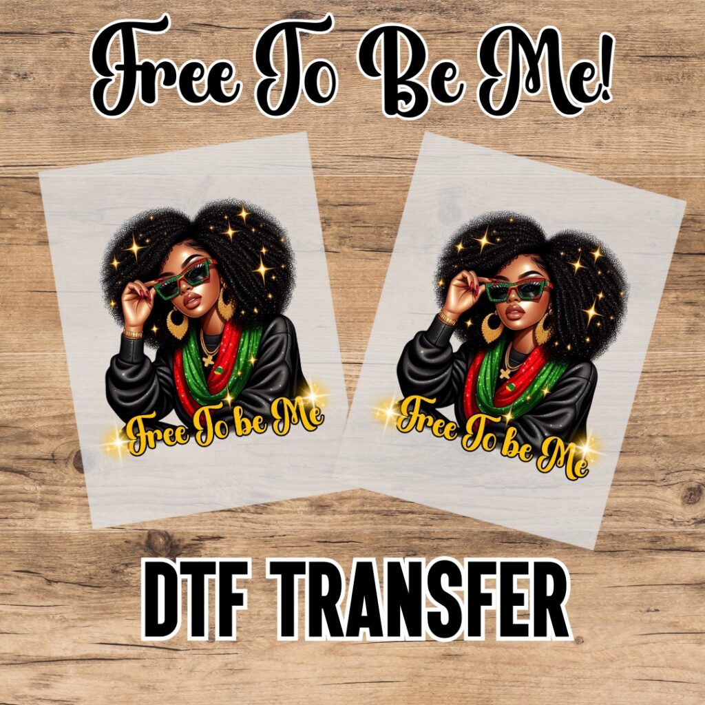 Free To Be Me DTF Transfer - Katrina Bacon
